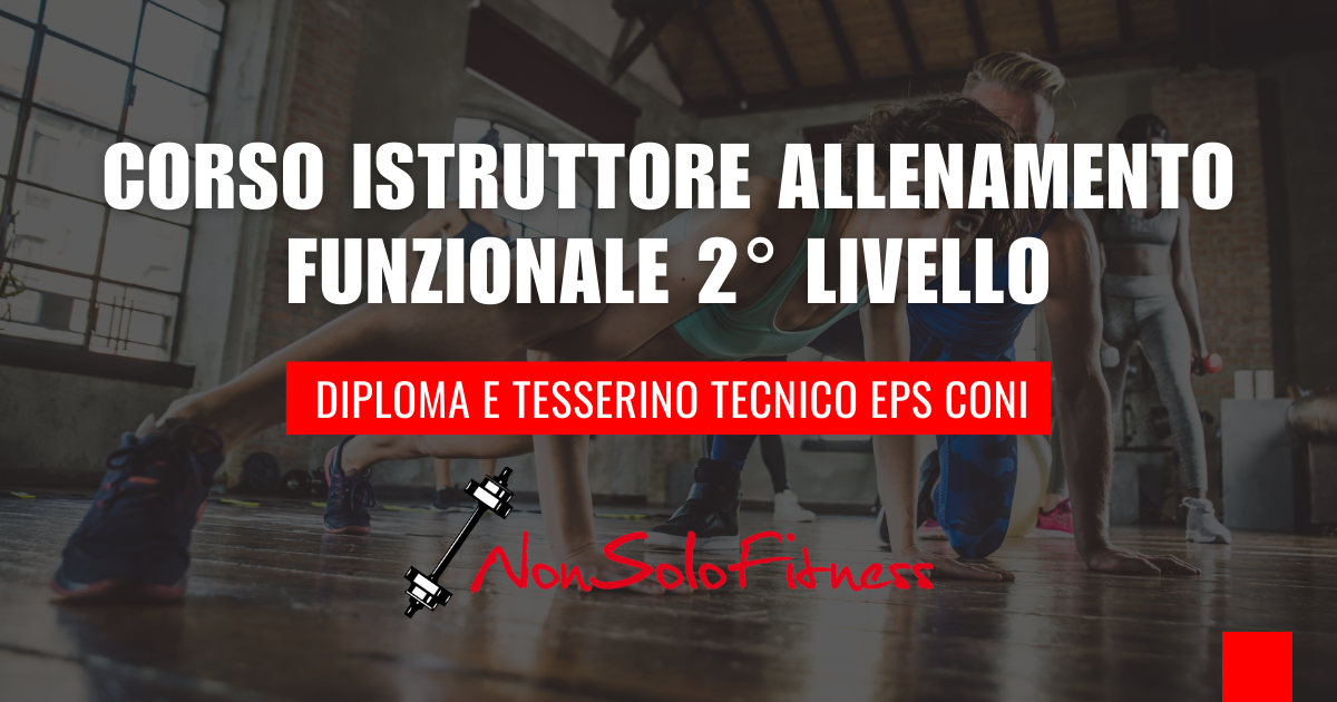 Corso Istruttore Allenamento funzionale - II livello